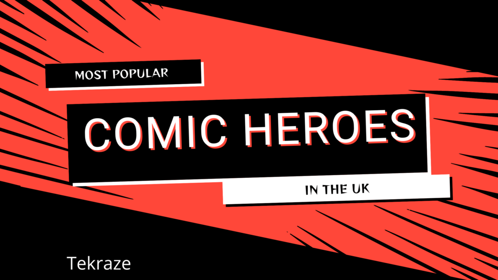 Top 8 Most Popular Comics Heroes In The UK